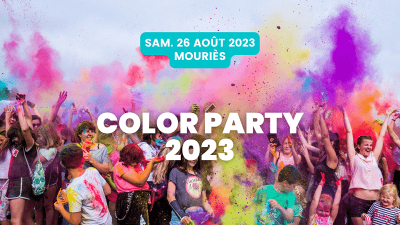 Color Party 2023 de Mouriès - le programme sur The Good Arles
